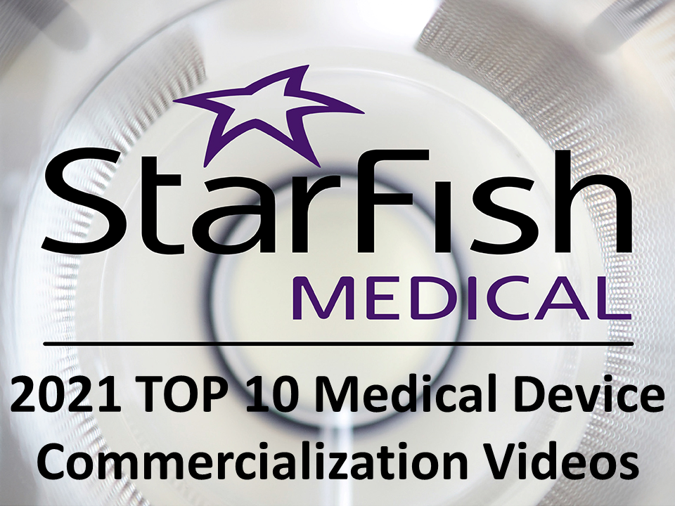 Medical Device Commercialization Videos 2021 - StarFish Medical