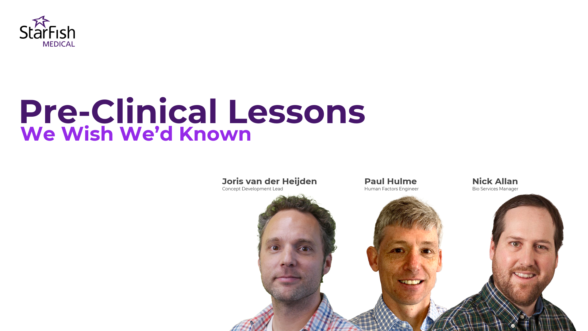 Pre-Clinical Lessons We Wish We’d Known | StarFish Medical
